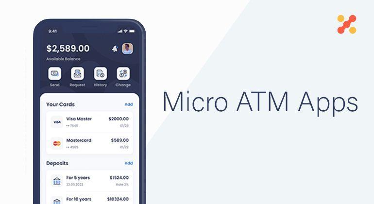 Benefits of Micro ATM Apps | Micro ATM Service Providers in India